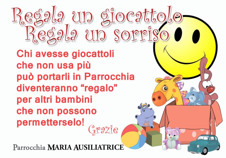Regala un giocattolo! Regala un sorriso! Regala un giocattolo! Regala un sorriso!